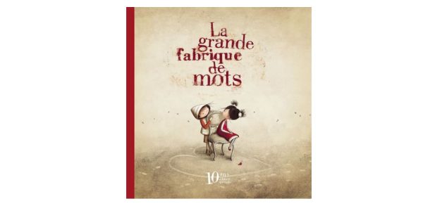 La grande fabrique des mots une histoire d’amour qui a 10 ans et une ...