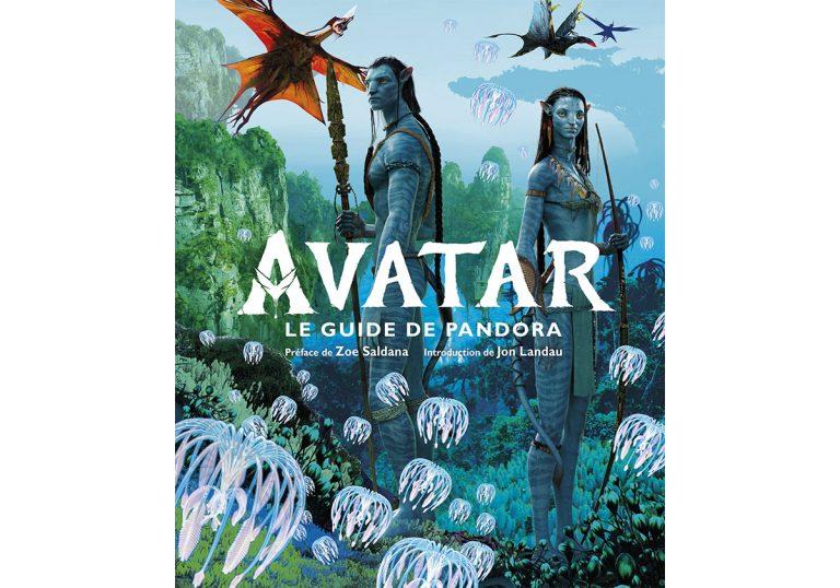 Avatar – Le guide ultime de Pandora en attendant Avatar 2